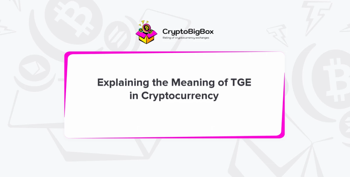 TGE Meaning Crypto - What Does Token Generation Event Mean in Crypto